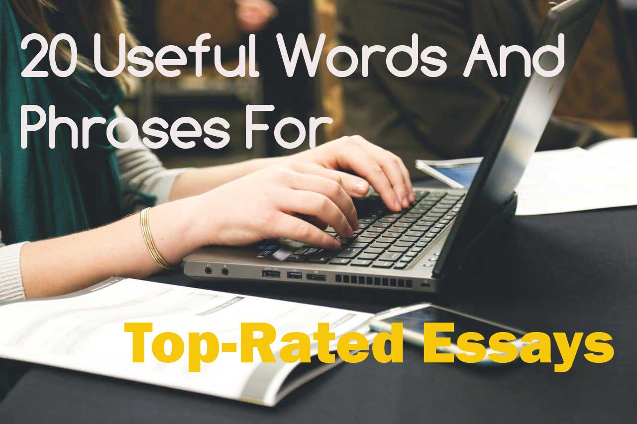 20 Useful Words And Phrases For Top-Rated Essays [Infographic]