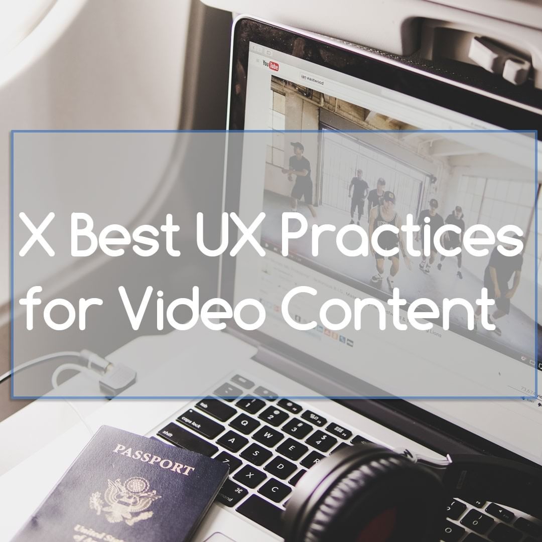 Read Today: X Best UX Practices for Video Content » Skillz Middle East