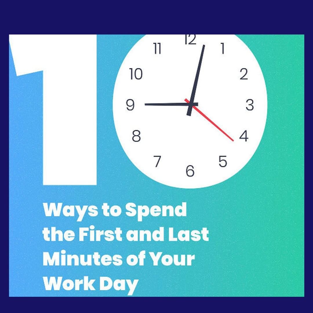 The Best Ways to Start and End Your Workday [Infographic] » Skillz ME