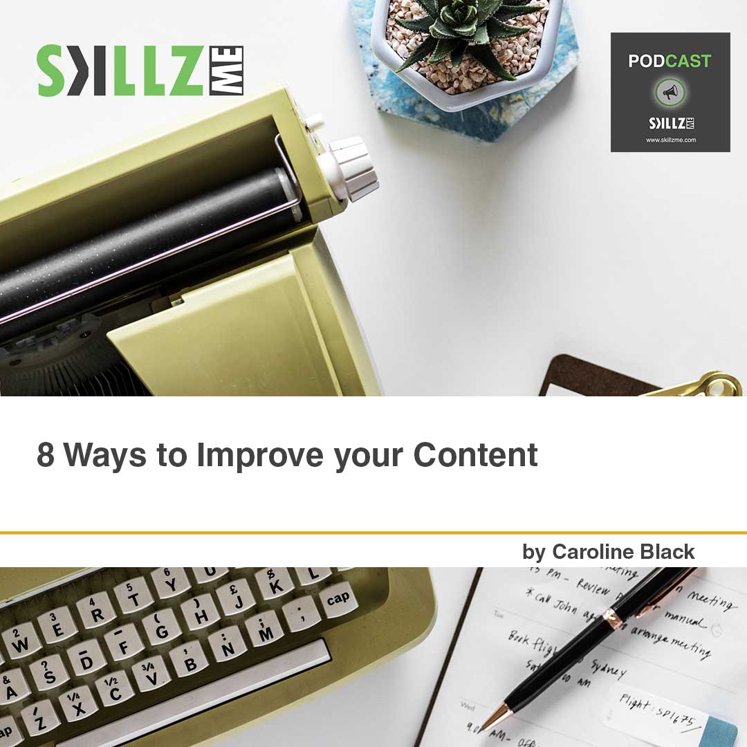 Learn Today: 8 Ways to Improve your Content » Skillz Middle East