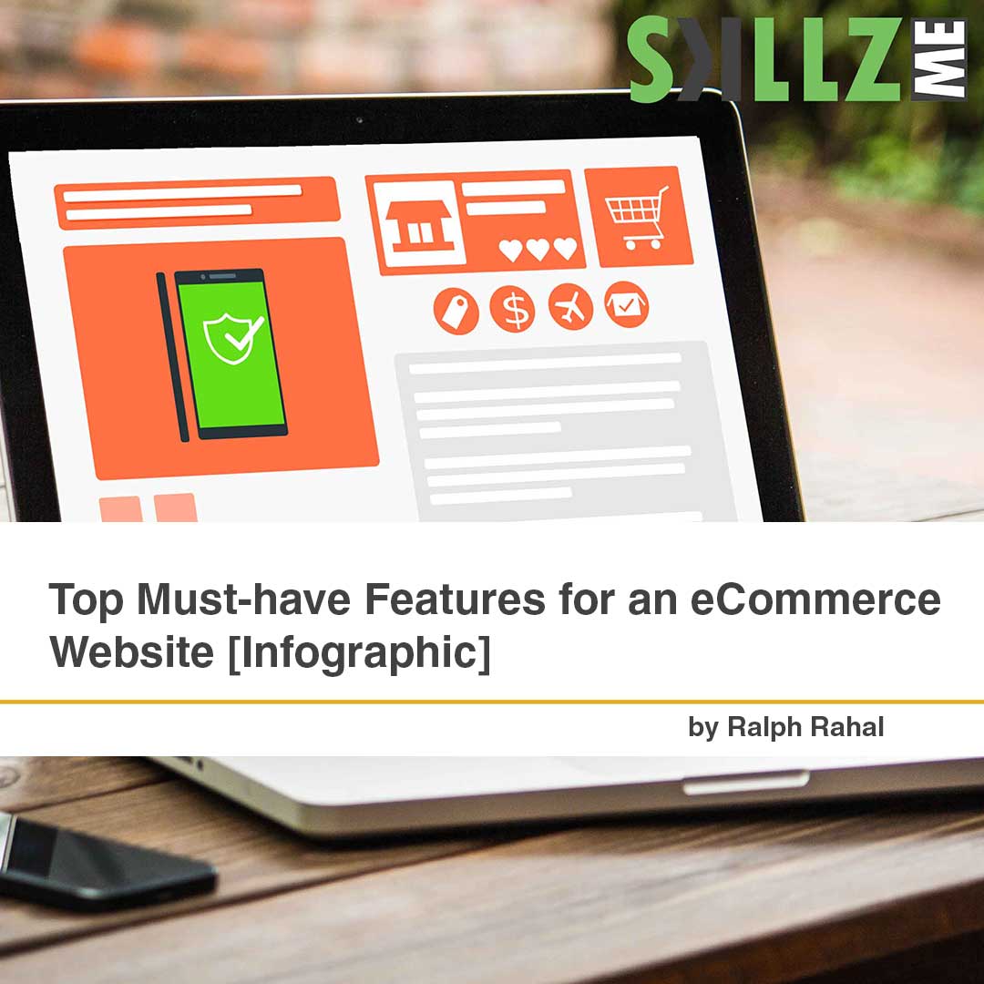 Top Must-have Features for an eCommerce Website [Infographic]