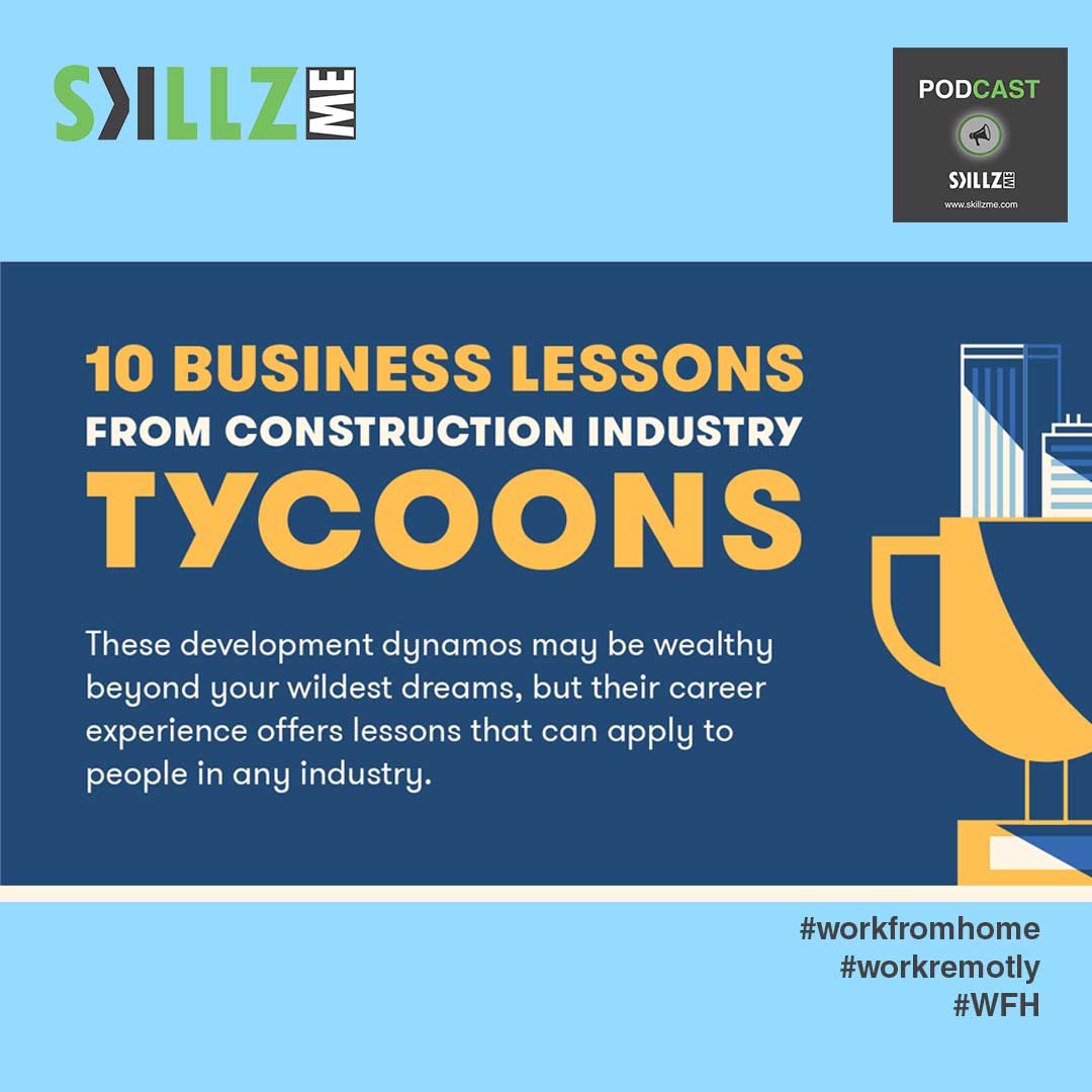 10 Transferable Lessons From a Construction Tycoon [Infographic] » Skillz