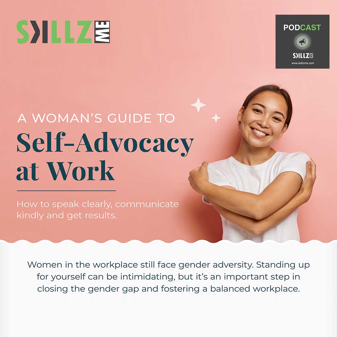 The Career Woman's Guide to Self-advocacy at Work [Infographic] » Skillz