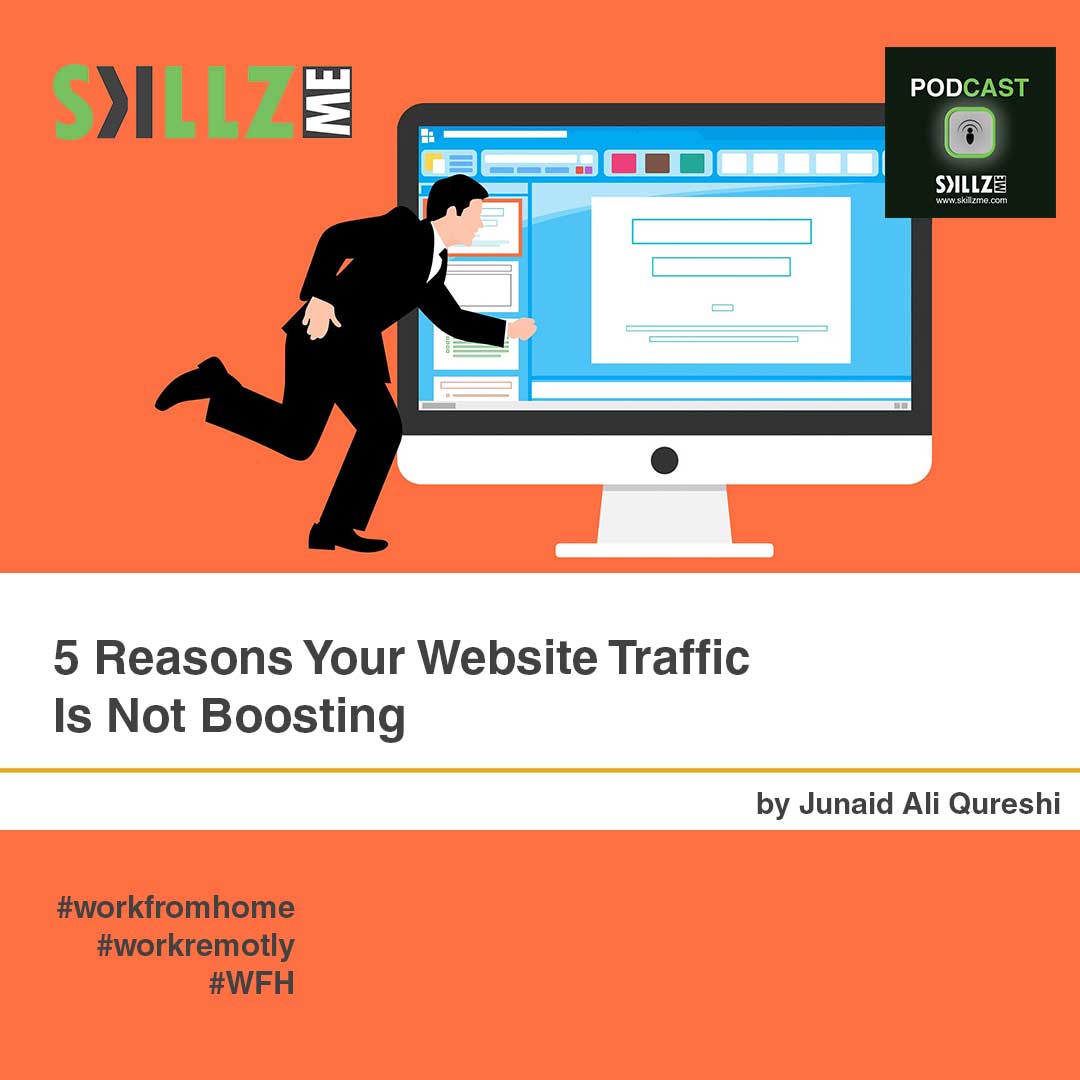 5 Reasons Your Website Traffic Is Not Boosting » Skillz Middle East