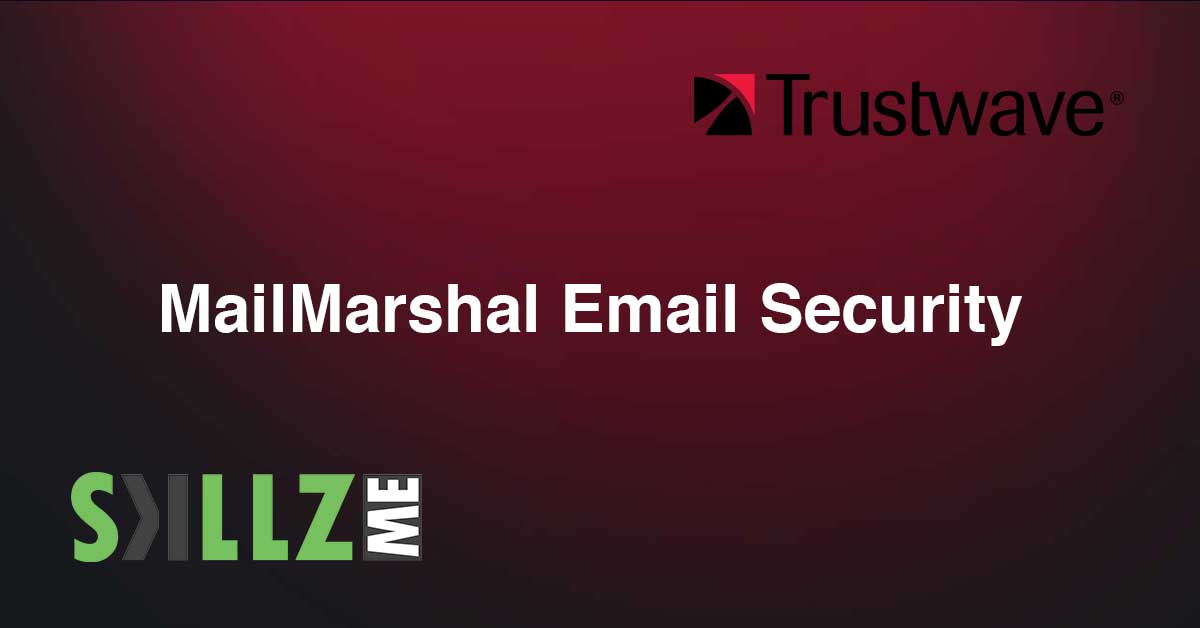 MailMarshal Email Security » Skillz Middle East